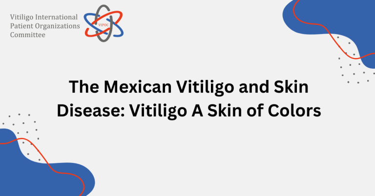 The Mexican Vitiligo and Skin Disease: Vitiligo A Skin of Colors - VIPOC